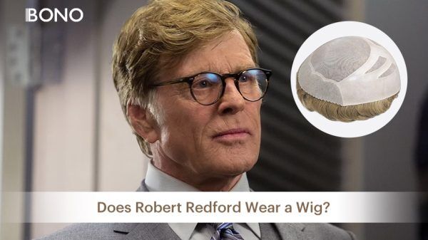 Find The Reality Behind: Does Robert Redford Wear A Wig?
